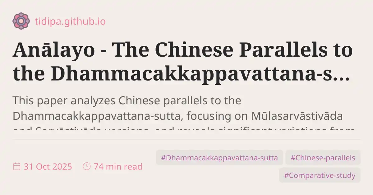 Anālayo - The Chinese Parallels to the Dhammacakkappavattana-sutta (1) (2012)(tidipa.github.io)