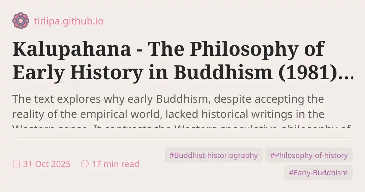 Kalupahana - The Philosophy of Early History in Buddhism (1981)(tidipa.github.io)
